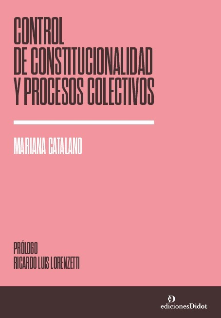 Control De Constitucionalidad Y Procesos Colectivos - ediciones dyd