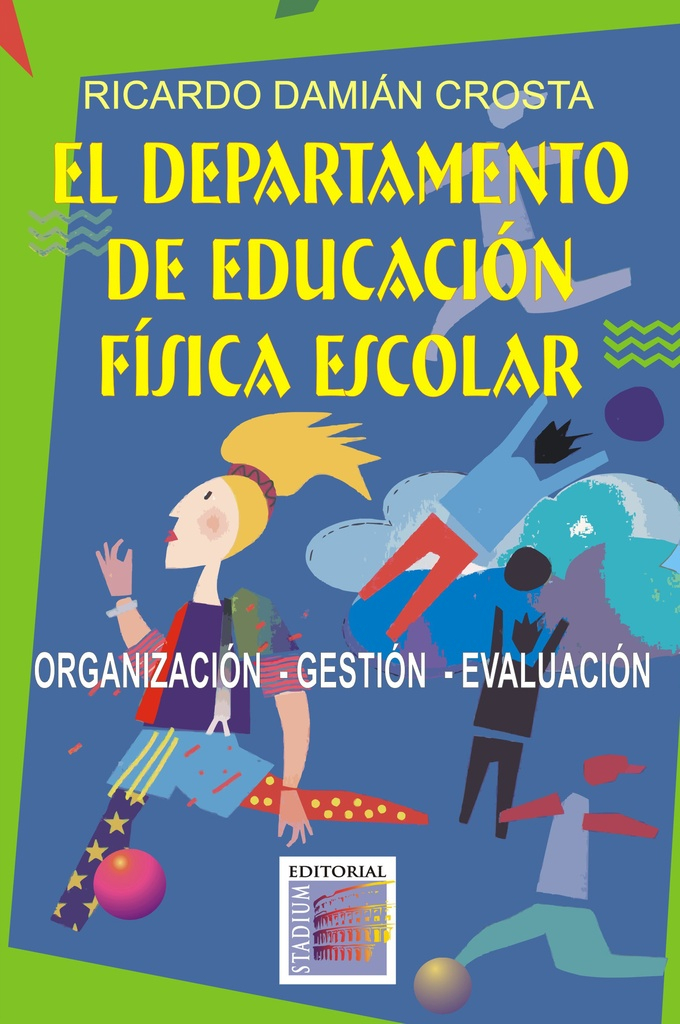 El Departamento De Educación Física Escolar - ediciones dyd