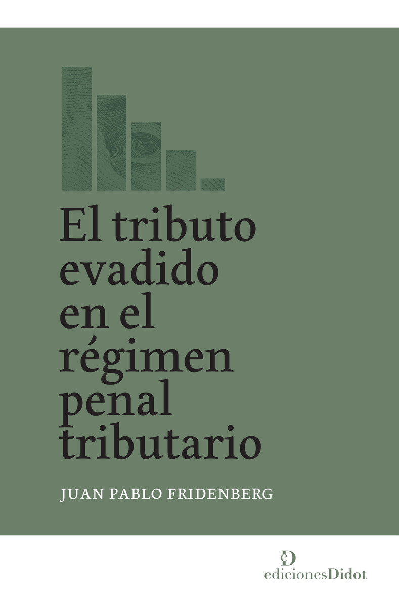 El Tributo Evadido En El Régimen Penal Tributario - ediciones dyd