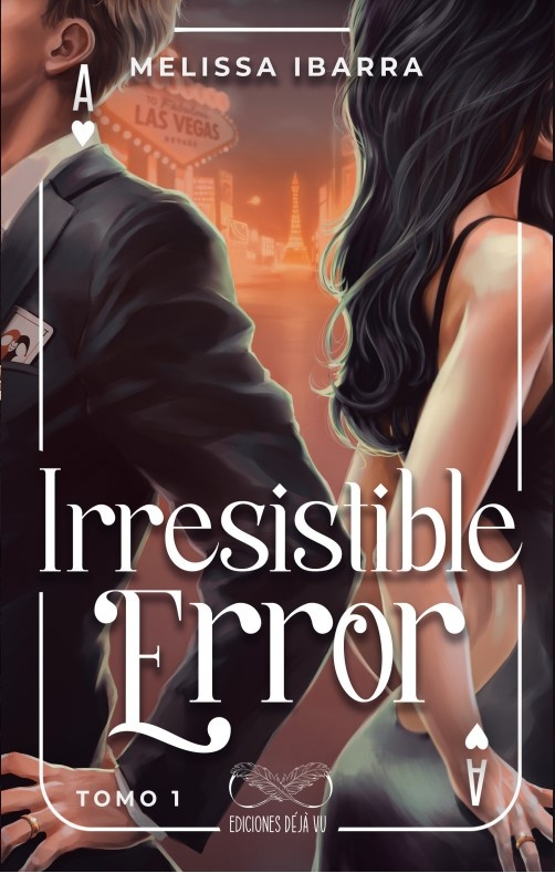 Irresistible Error - Tomo 1 - Melisa Ibarra - ediciones dyd