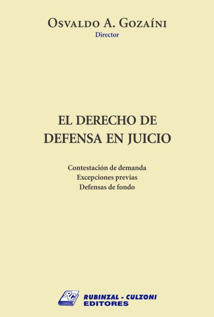 El Derecho De Defensa En Juicio - Gozaini - ediciones dyd